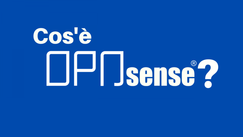 OPNsense: Guide sull'installazione, configurazione e risoluzione dei ...