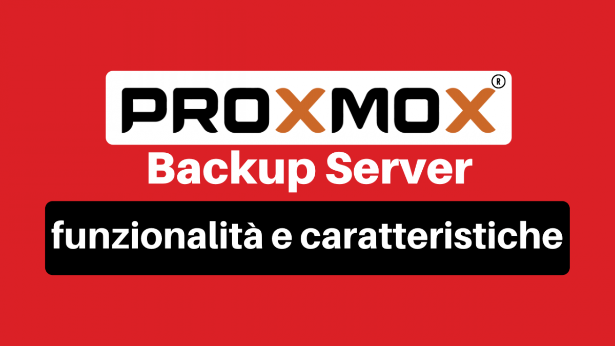 Proxmox Backup Server: functionalities and features